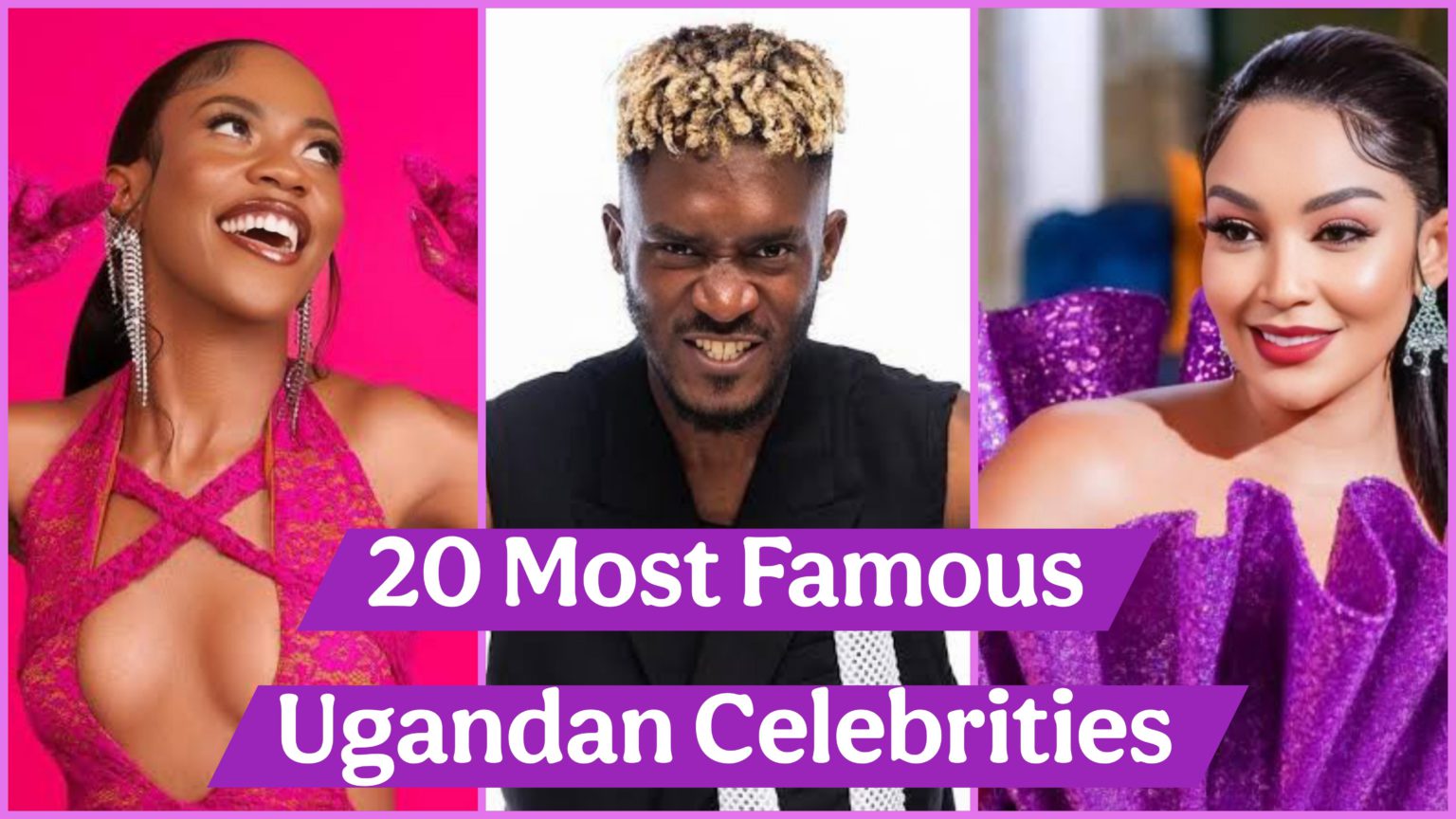 20 Most Famous Celebrities In Uganda